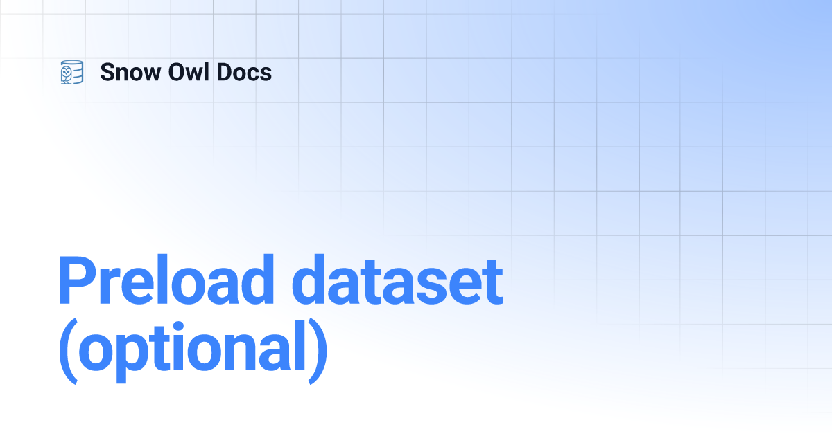 Preload dataset (optional) | Snow Owl Docs