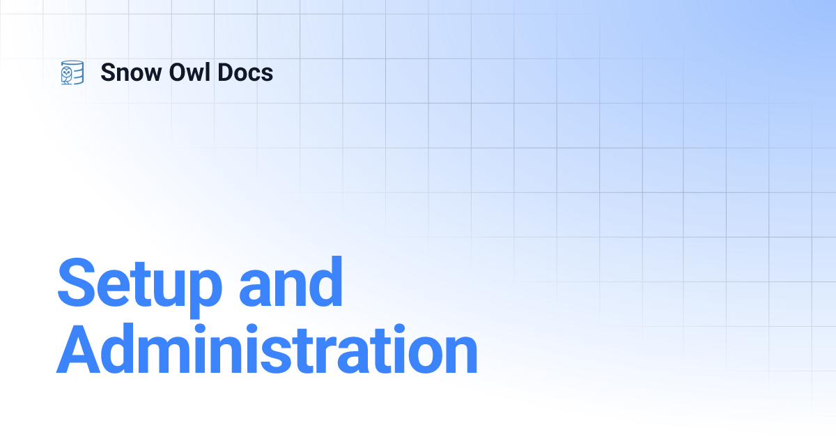 Setup and Administration | Snow Owl Docs